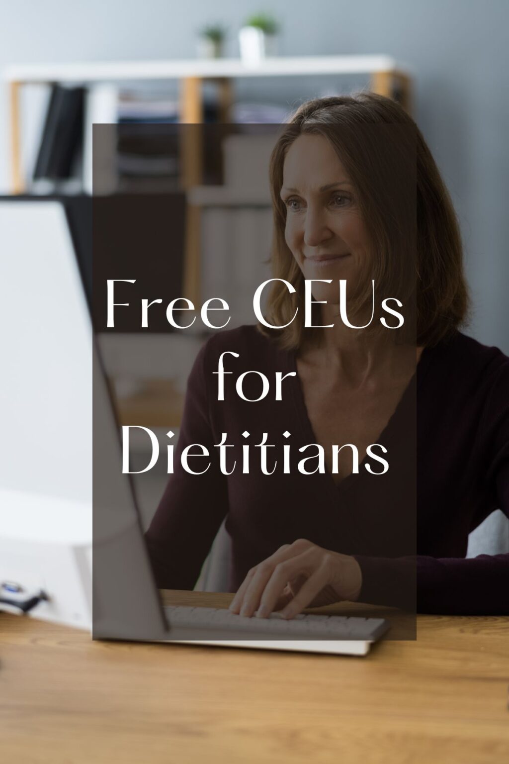 Free Dietitian CEUs - For Dietitians