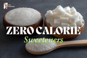 Zero-Calorie Sweeteners Made Easy: A Practical Guide - For Dietitians
